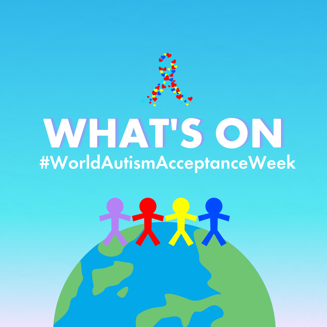 World Autism Acceptance Week events and resources